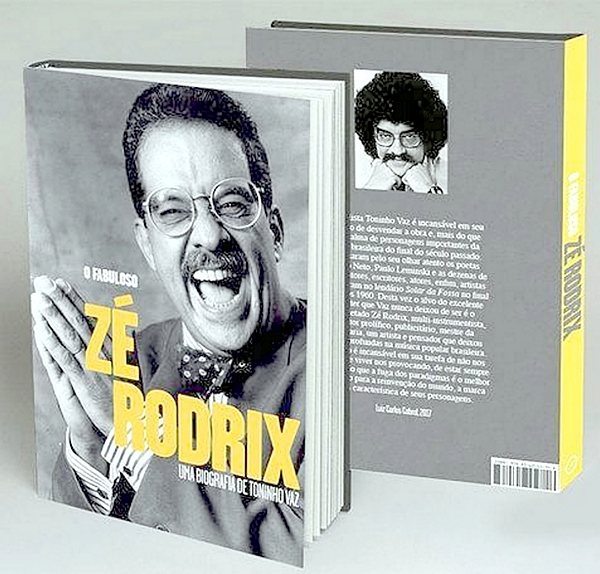 BIOGRAFIA DE ZÉ RODRIX, NOVA INCURSÃO DE TONINHO VAZ NA VIDA DE ÍCONES ...